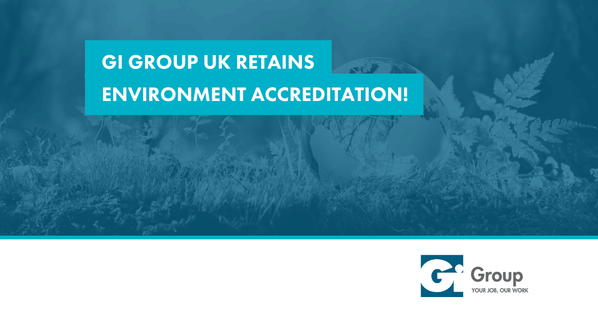 GI GROUP UK RETAINS ENVIRONMENTAL ACCREDITATION - Gi Group UK